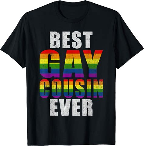 Best Gay Cousin Ever Cousin T Shirt