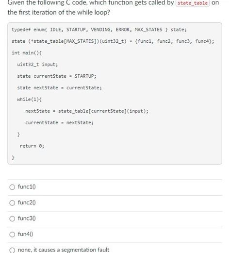 Solved Given The Following C Code Which Function Gets