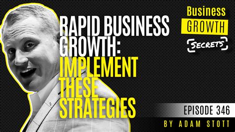 Episode 346 Rapid Business Growth Implement These Strategies