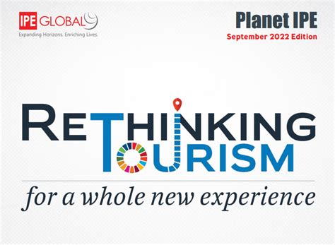 Rethinking Tourism For A Whole New Experience Ipe Global