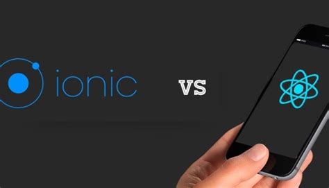Ionic Framework Vs React Native