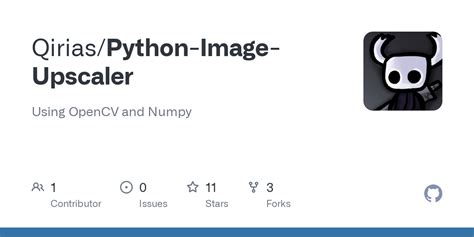 Github Qiriaspython Image Upscaler Using Opencv And Numpy