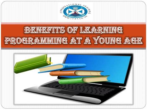 Ppt Benefits Of Learning Programming At A Young Age Powerpoint Presentation Id7562377