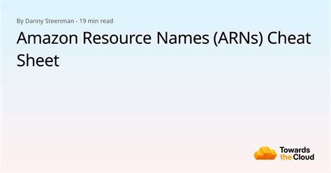 Amazon Resource Names Arns Cheat Sheet Towards The Cloud