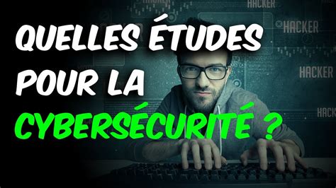 Quelles études Pour Travailler Dans La Cybersécurité 🤔 Youtube