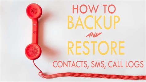How To Backup And Restore Contacts SMS And Call Logs With Google