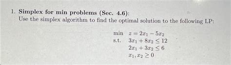 Solved 1 Simplex For Min Problems Sec 46 Use The