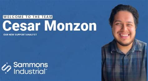 Welcome To The Team Cesar Monzon Cesar Is Our New Support Analyst For Sammons Industrial We