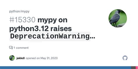 Mypy On Python312 Raises `deprecationwarning` From `ast` · Issue