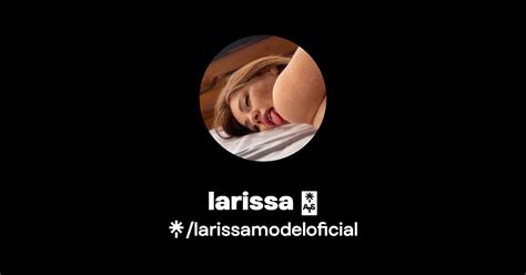 Larissa Find Larissa Onlyfans Linktree