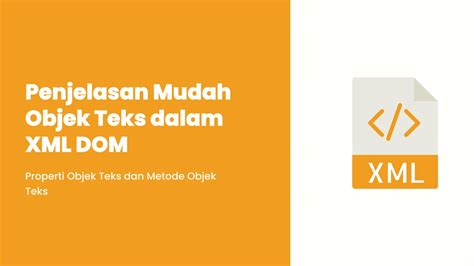 Belajar Xml 119 Penjelasan Mudah Objek Teks Dalam Xml Dom — Minarsih Tech