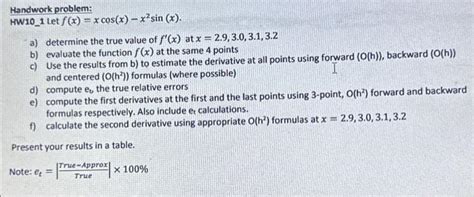 Solved Handwork problem HW10 1 Let f x x cos x x²sin Chegg com