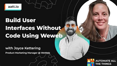 Build User Interfaces Without Code Using Weweb Automate All The Things