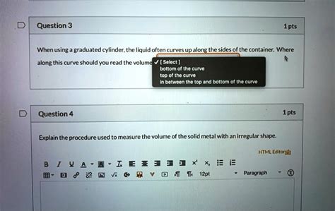 question 3 1pts when using a graduated cylinder the liquid often curves
