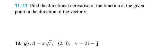 Solved 11 17 Find The Directional Derivative Of The Function Chegg Com