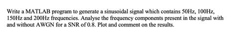 Solved Write A Matlab Program To Generate A Sinusoidal