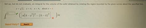 Solved Set Up But Do Not Evaluate An Integral For The Chegg