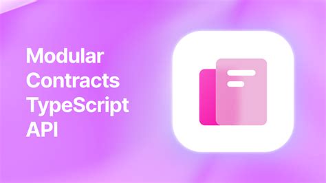 New Modular Contract Typescript Api