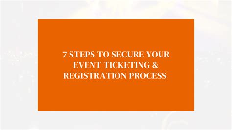 7 Steps To Secure Your Event Ticketing And Registration Process