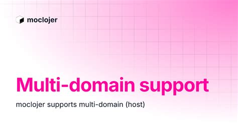 Multi Domain Support Moclojer