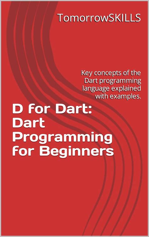 D For Dart Dart Programming For Beginners Key Concepts Of