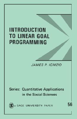 Introduction To Linear Goal Programming By James P Ignizio Goodreads