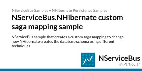 Nservicebusnhibernate Custom Saga Mapping Sample • Nhibernate
