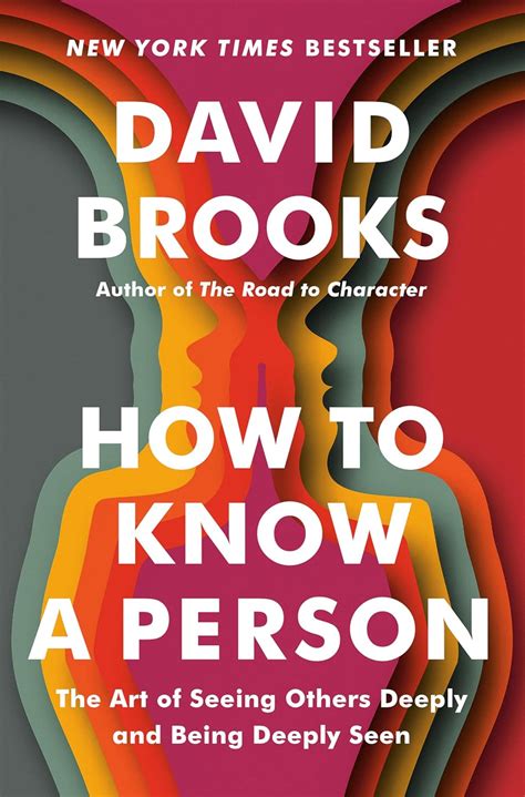 How To Know A Person The Art Of Seeing Others Deeply And Being Deeply