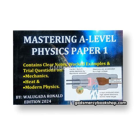 Mastering A Level Physics Paper 1 Walugada Ronald Finalheights