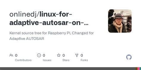 Github Onlinedjlinux For Adaptive Autosar On Raspberry Pi Kernel