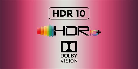 Hdr标准：hdr10与hdr10 和杜比视界在观影和游戏中的作用