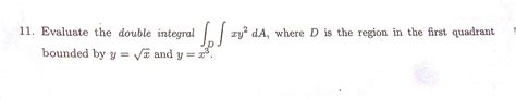 Solved Evaluate The Double Integral D Xy DA Where D Is Chegg