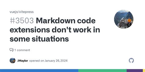 markdown code extensions don t work in some situations · issue 3503 · vuejs vitepress · github