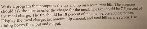 solved write a program that computes the tax and tip on a