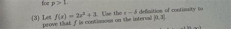 Solved 3 Let F X 2x3 3 Use The ϵ−δ Definition Of