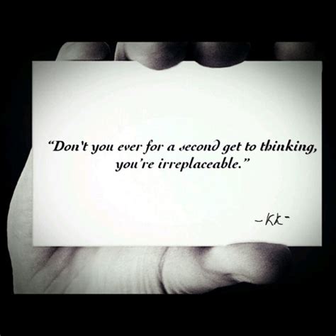 You Are Irreplaceable