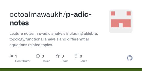 Github Octoalmawaukh P Adic Notes Lecture Notes In P Adic Analysis Including Algebra