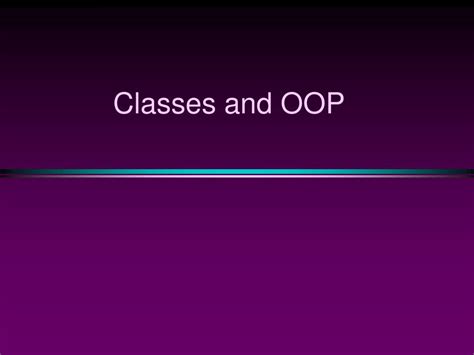 Ppt Classes And Oop Powerpoint Presentation Free Download Id7050732