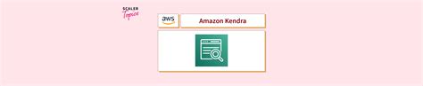 Amazon Kendra Scaler Topics