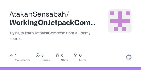 Github Atakansensabah Workingonjetpackcompose Trying To Learn Jetpackcompose From A Udemy Course