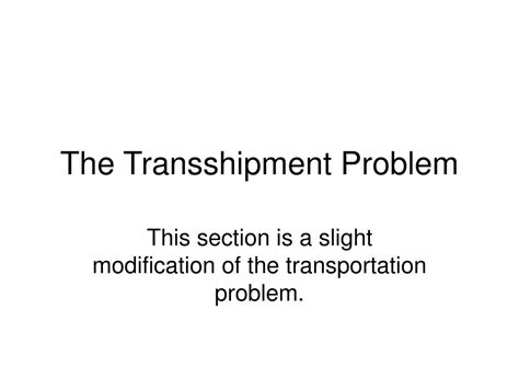 Ppt The Transshipment Problem Powerpoint Presentation Free Download