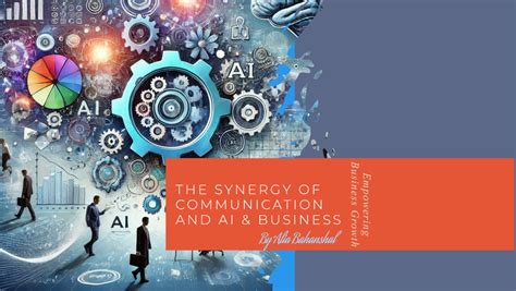 The Synergistic Power Of Proactive Communication And Ai In Business