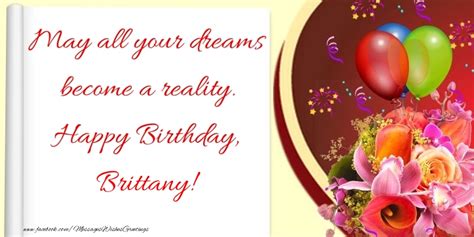 May All Your Dreams Become A Reality Happy Birthday Brittany