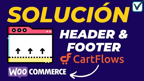 Cartflows Plugin [ SoluciÓn ] Header And Footer Personalizar Checkout
