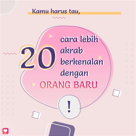 20 Cara Lebih Akrab Berkenalan Dengan Orang Baru Taaruf Id
