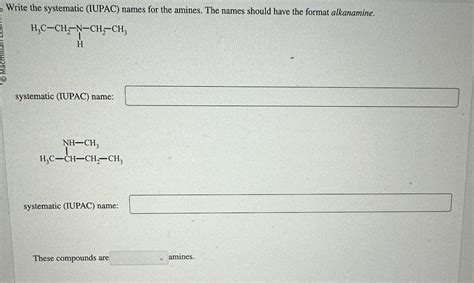 Solved Write The Systematic Iupac ﻿names For The Amines