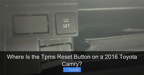 Where Is The Tpms Reset Button On A 2016 Toyota Camry