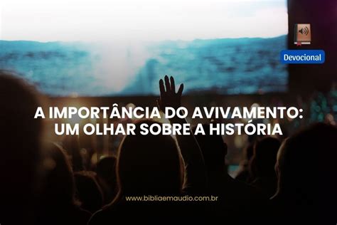 Importancia Do Avivamento Bíblia Em Áudio Online