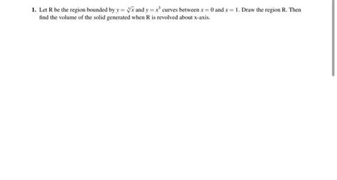 solved 1 let r be the region bounded by y 4x and y x3
