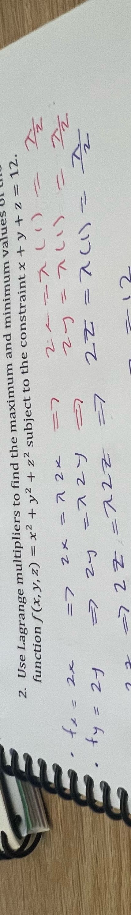 Solved Use Lagrange Multipliers To Find The Maximum And